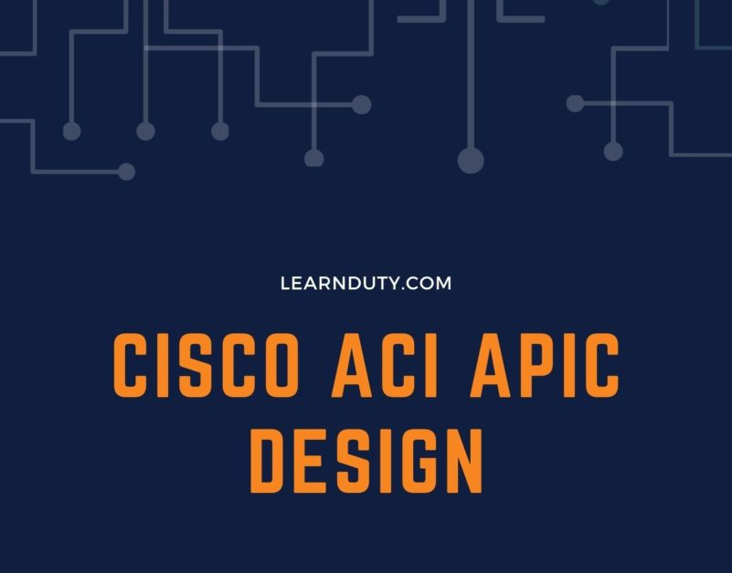 Cisco APIC Appliance Features And Design - Learn Duty